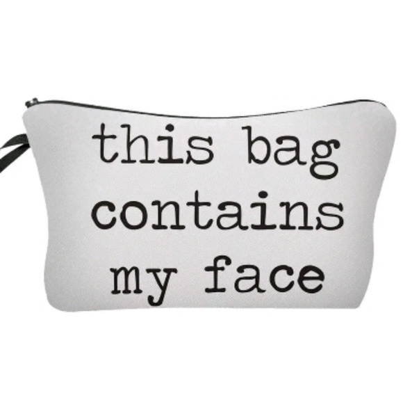 Bags | 322 This Bag Contains My Face Cosmetic Bag | Poshmark